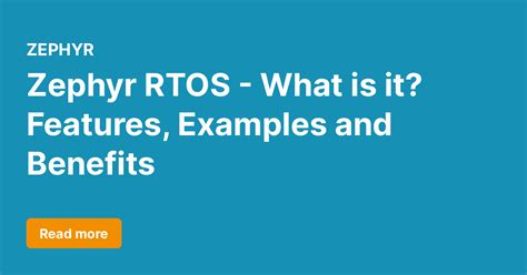 Zephyr RTOS What Is It Features Examples And Benefits Glossary Conclusive Engineering