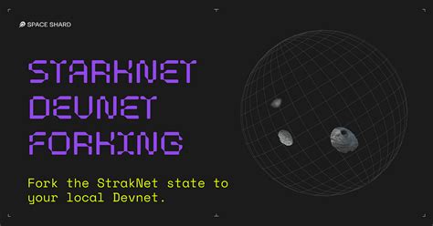 Starknet Devnet Forking Spaceshard