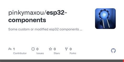 Github Pinkymaxouesp32 Components Some Custom Or Modified Esp32 Components