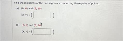Solved Find The Midpoints Of The Line Segments Connecting