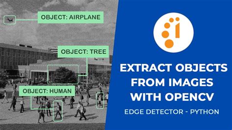Extract Objects From Images With Opencv In Min Edge Detector Python YouTube