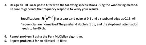 Get Answer Design An Fir Linear Phase Filter With The Following