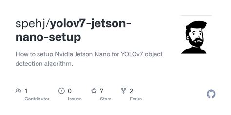 Github Spehjyolov7 Jetson Nano Setup How To Setup Nvidia Jetson Nano For Yolov7 Object