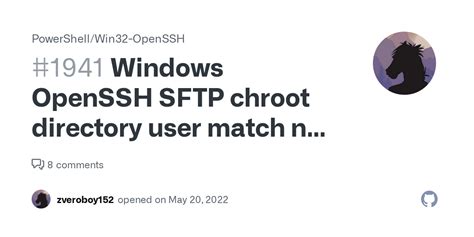 Windows Openssh Sftp Chroot Directory User Match Not Working · Issue