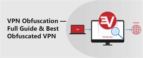 What Is Vpn Obfuscation And Obfuscated Vpns Privacyaffairs