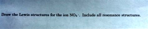 Solved Draw The Lewis Structures For The Ion Nos Include All Resonance Structures