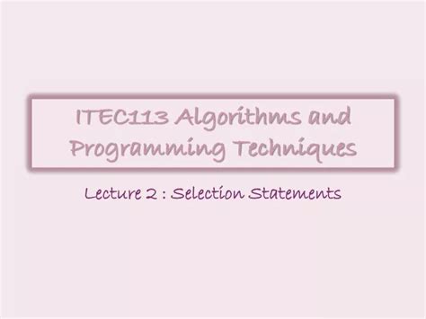 Ppt Itec113 Algorithms And Programming Techniques Powerpoint