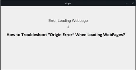 How To Fix Origin Error Loading Webpage Tech Ninja Pro