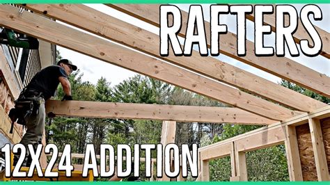 Framing The Roof 12x24 Home Addition Youtube