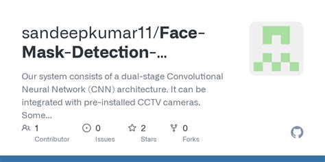 Github Sandeepkumar11face Mask Detection Recognition Our System Consists Of A Dual Stage