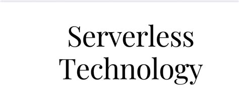 Serverless Technology Dev Community