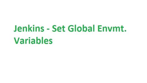 How To Set Environment Variable In Jenkins Globally