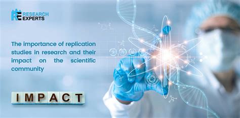 Importance Of Replication Studies In Research And Their Impact On The