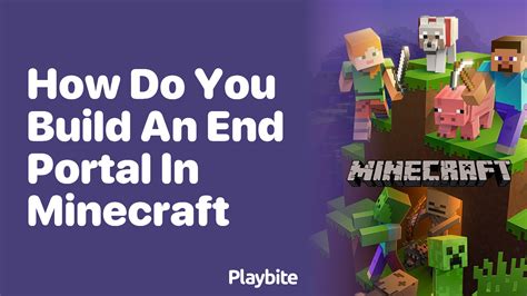 How Do You Build An End Portal In Minecraft Playbite