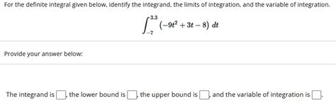 solved for the definite integral given below identify the integrand