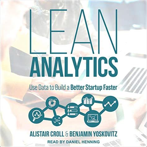 Lean Analytics Pdf Pdf Download Lean Analytics Use Data To Build A Better Startup Faster Lean