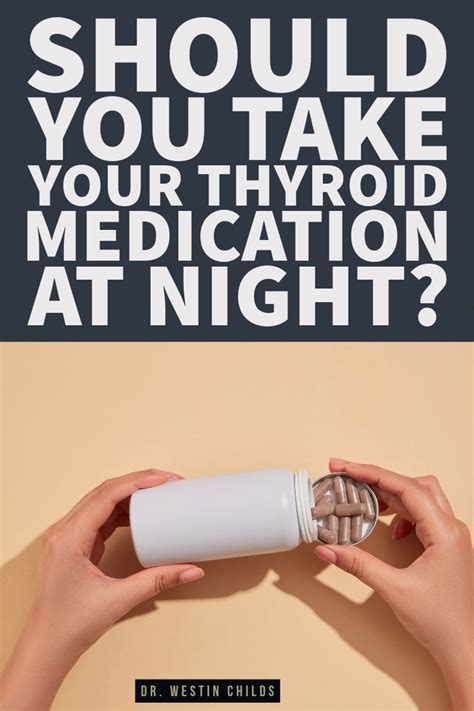 Is It Safe To Take Thyroid Medication At Night Thyroid Medication Thyroid Medical