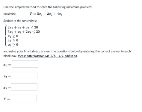 Solved Use The Simplex Method To Solve The Following Maximum Chegg Com