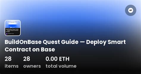 Buildonbase Quest Guide — Deploy Smart Contract On Base Collection Opensea