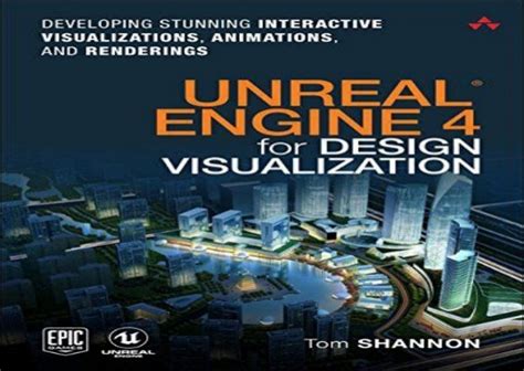 PDF Unreal Engine For Design Visualization Developing Stunning Interactive Visualizations