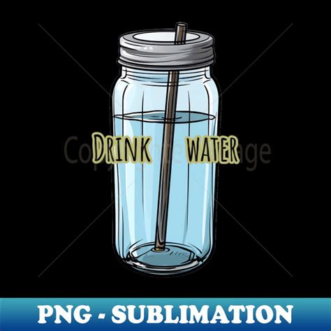 Drink Water Elegant Sublimation Png Download Unlock Vibr Inspire Uplift