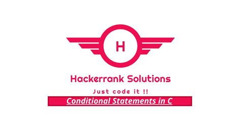Conditional Statements In C Hackerrank Solution Step By Step