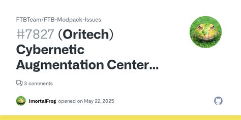 Oritech Cybernetic Augmentation Center Has No Augments · Issue 7827 · Ftbteamftb Modpack