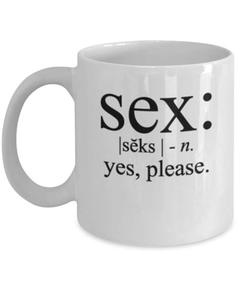 Funny Sex Mug Sex Definition Yes Please Mug Funny Gag T Mug
