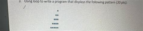 Solved Using Loop To Write A Program That Displays The Chegg