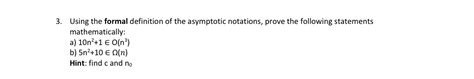 Solved Using The Formal Definition Of The Asymptotic