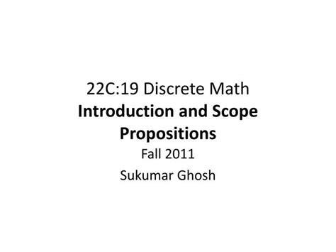 Ppt 22c 19 Discrete Math Introduction And Scope Propositions