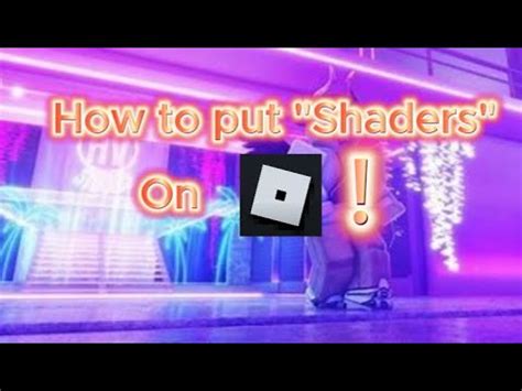 How To Put Shaders On Roblox PC ROBLOX SHADER ENG YouTube