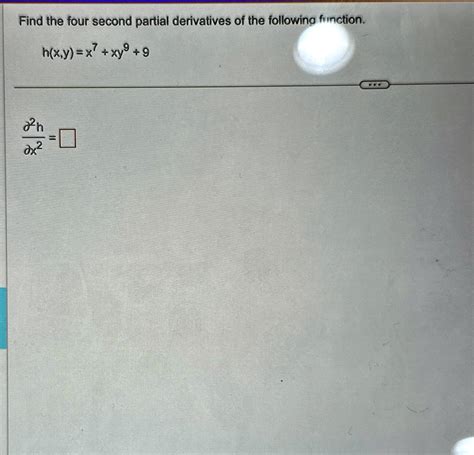 Video Solution Find The Four Second Partial Derivatives Of The