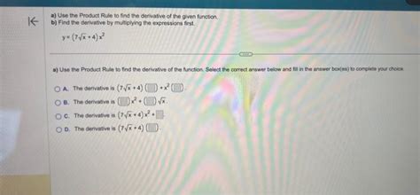 Solved A Use The Product Rule To Find The Derivative Of The Chegg Com
