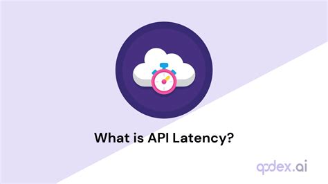 What Is API Latency Qodex Ai