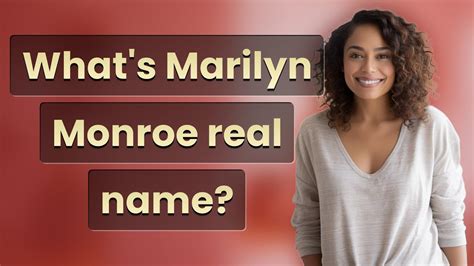 Whats Marilyn Monroe Real Name Youtube