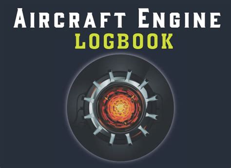 Aircraft Engine Logbook Airplane Engine Logbook Aircraft Engine