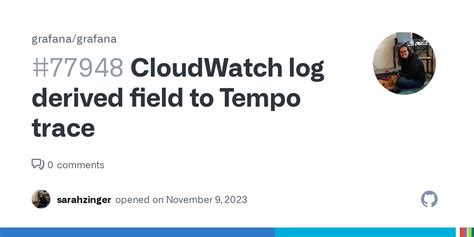 Cloudwatch Log Derived Field To Tempo Trace · Issue 77948 · Grafana