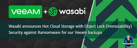 Veeam Wasabi Announces Hot Cloud Storage With Object Lock Providing