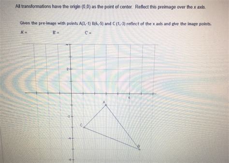 Solved All Transformations Have The Origin As The Chegg