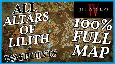 Diablo 4 All Altars Of Lilith Locations And Waypoints 100 Full World Map Guide Youtube
