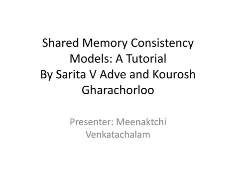 Ppt Shared Memory Consistency Models A Tutorial By Sarita V Adve And