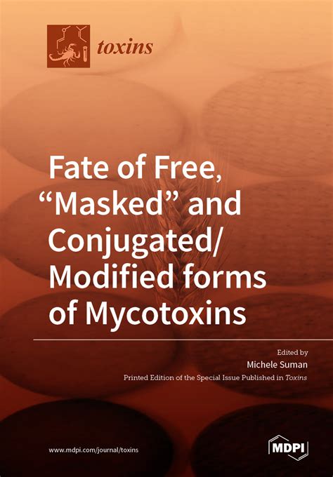 Fate Of Free “masked” And Conjugated Modified Forms Of Mycotoxins Mdpi Books