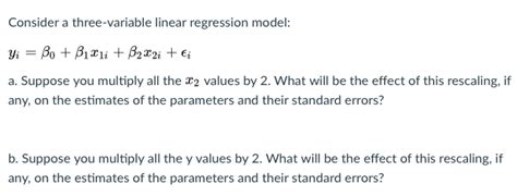 Solved Consider A Three Variable Linear Regression Model Yi