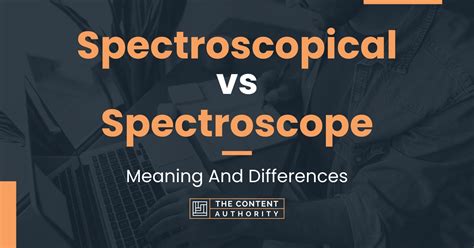 Spectrophotometer Vs Spectroscope At Darnell Johnson Blog