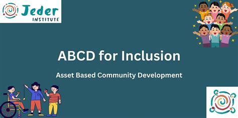 Asset Based Community Development Abcd For Inclusion September The Jeder Institute