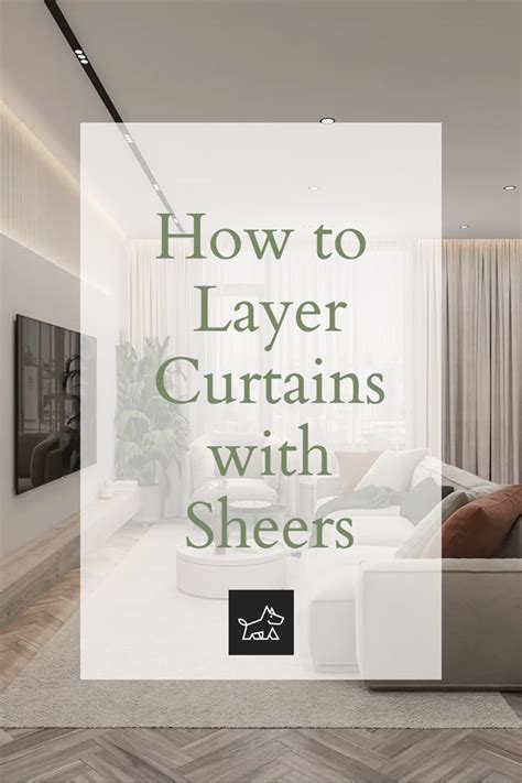 How To Layer Curtains With Sheers