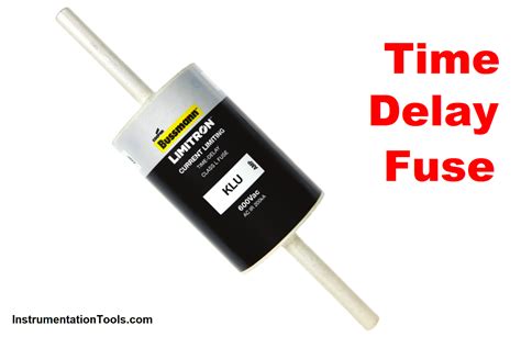What Is A Time Delay Fuse Principles And Advantages