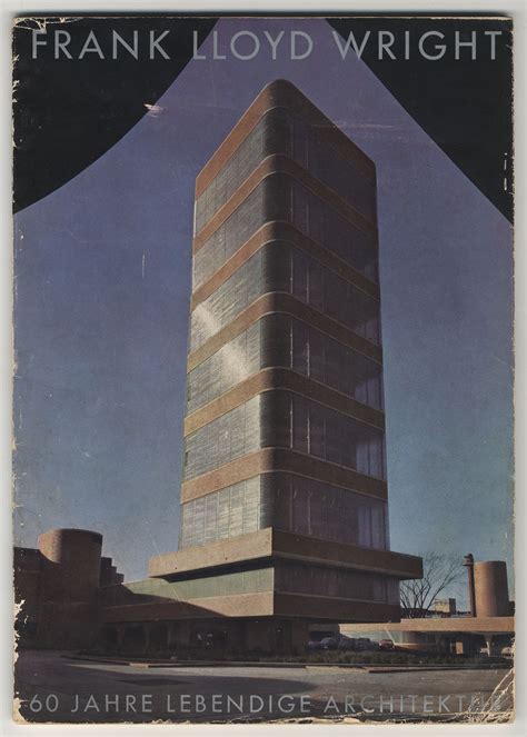 Frank Lloyd Wright Sechzig Jahre Lebendige Architektur Sixty Years Of