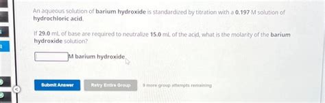 Solved An Aqueous Solution Of Barium Hydroxide Is